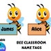 Editable Bee Classroom Name Tags, Classroom Label, Classroom Tags ...