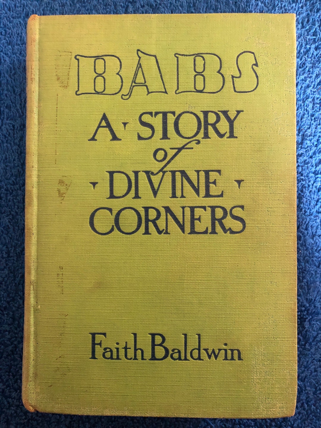 Babs, A Story of Devine Corners, by Faith Baldwin, Hardcover Book, 1931 ...