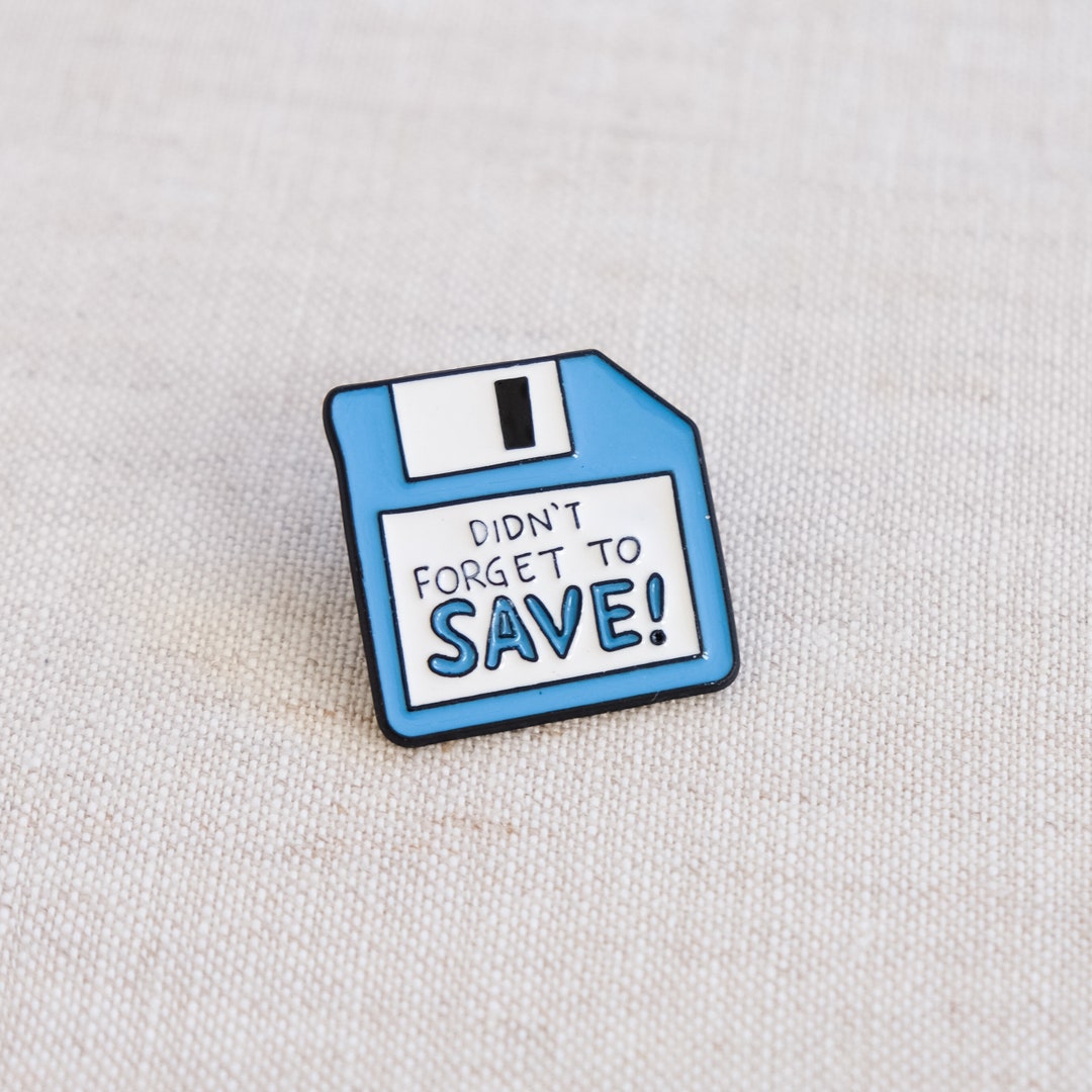 Floppy Disk Enamel Pin, Didn't Forget to Save! - Etsy
