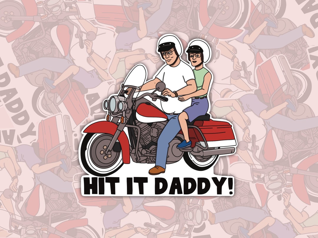 Hit It Daddy, Peggy and Hank Motorcycle Sticker - Etsy