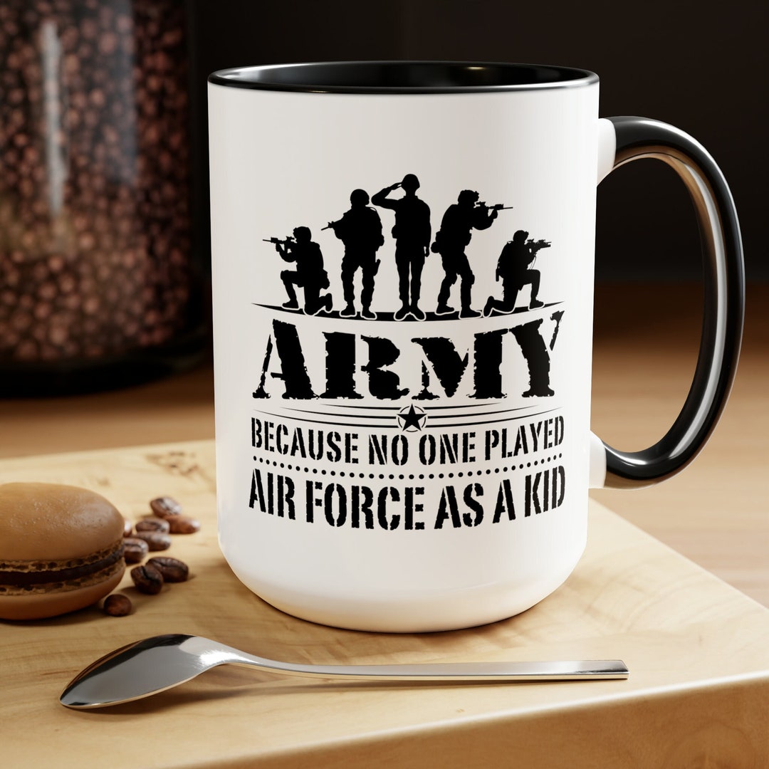 Army Gift, Army Coffee Mug,army Coffee Cup,army Because No One Played ...