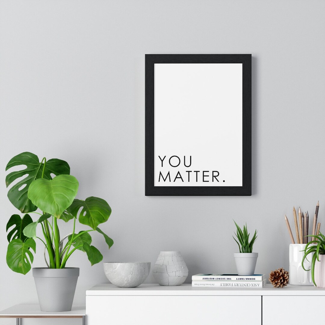 You Matter Motivational Framed Poster - Etsy