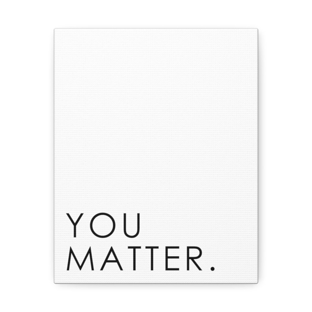 You Matter Motivational Canvas - Etsy