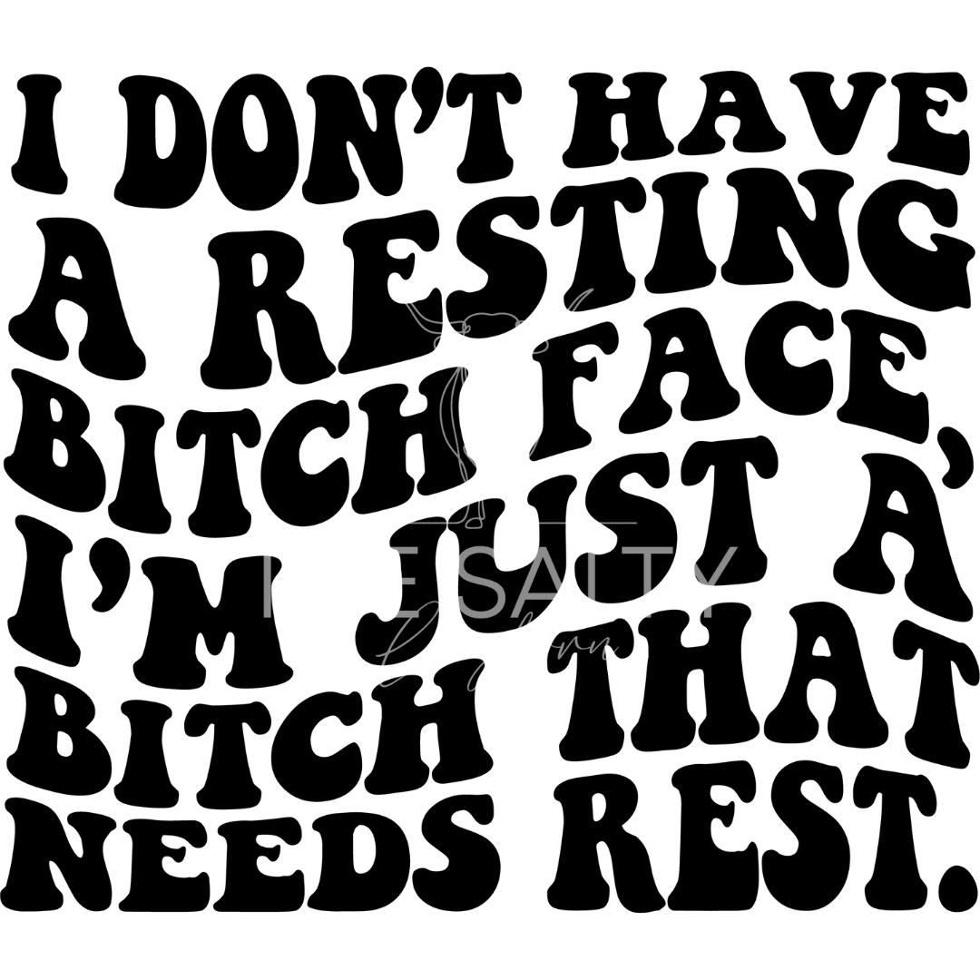 RESTING BITCH FACE Svg Png, Resting Bich Face Png, I Just Need Rest Svg ...