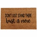 Don’t Just Stand There Bust A Move Doormat, Welcome Mat, Home Decor ...