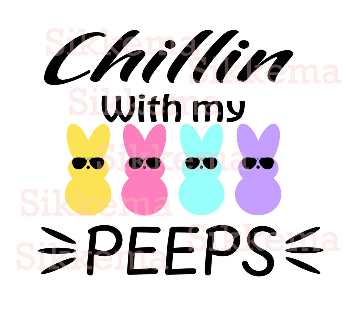 Chillin With My Peeps - Etsy