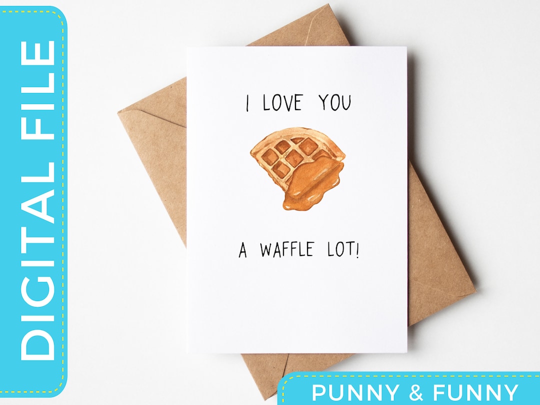 A Waffle Lot | Funny Anniversary | Instant Download | Greeting Card ...