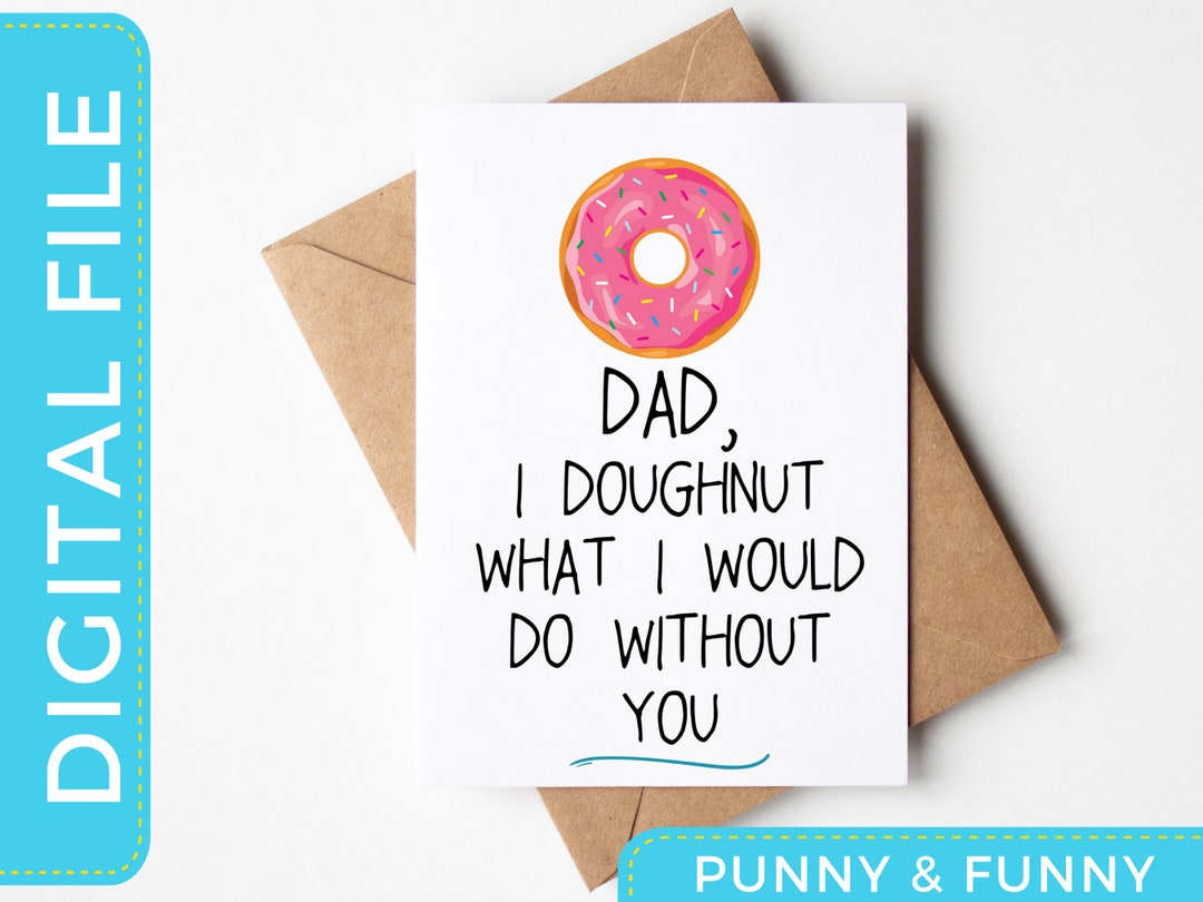 Doughnut Dad Card | Donut Dad Print Now | Father's Day Printable Card ...
