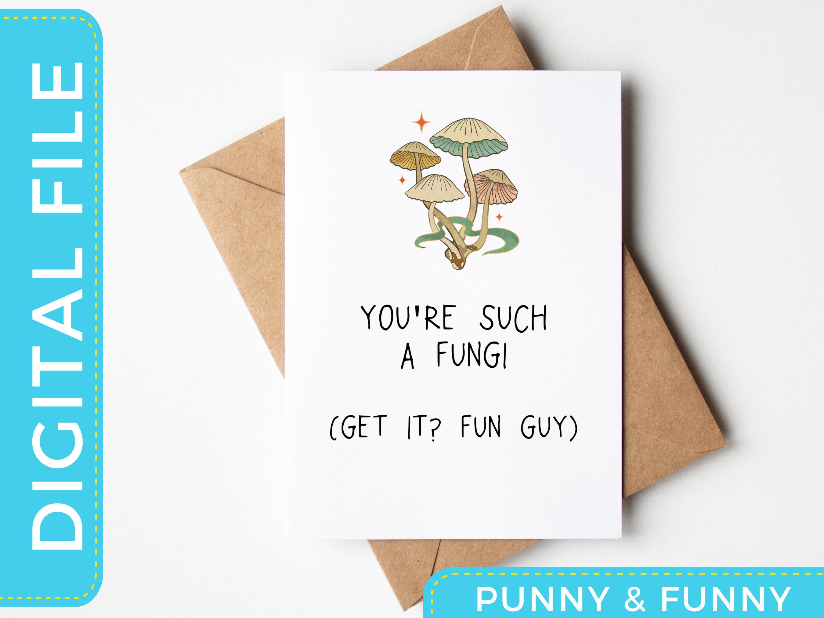 You're a Fungi (fun Guy) | Instant Download | Greeting Card | Download ...