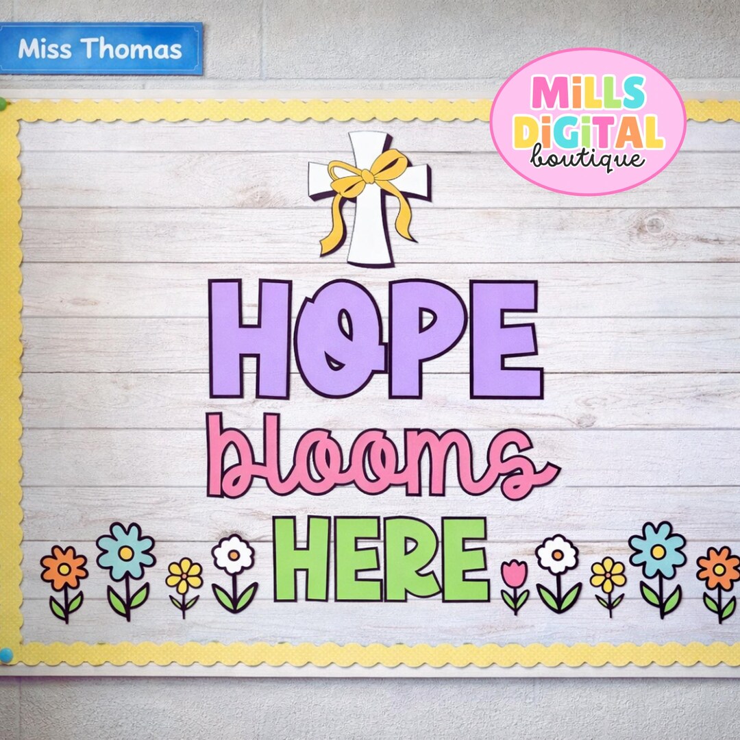 Hope Blooms Here Spring Bulletin Board Kit | Christian Classroom Decor ...