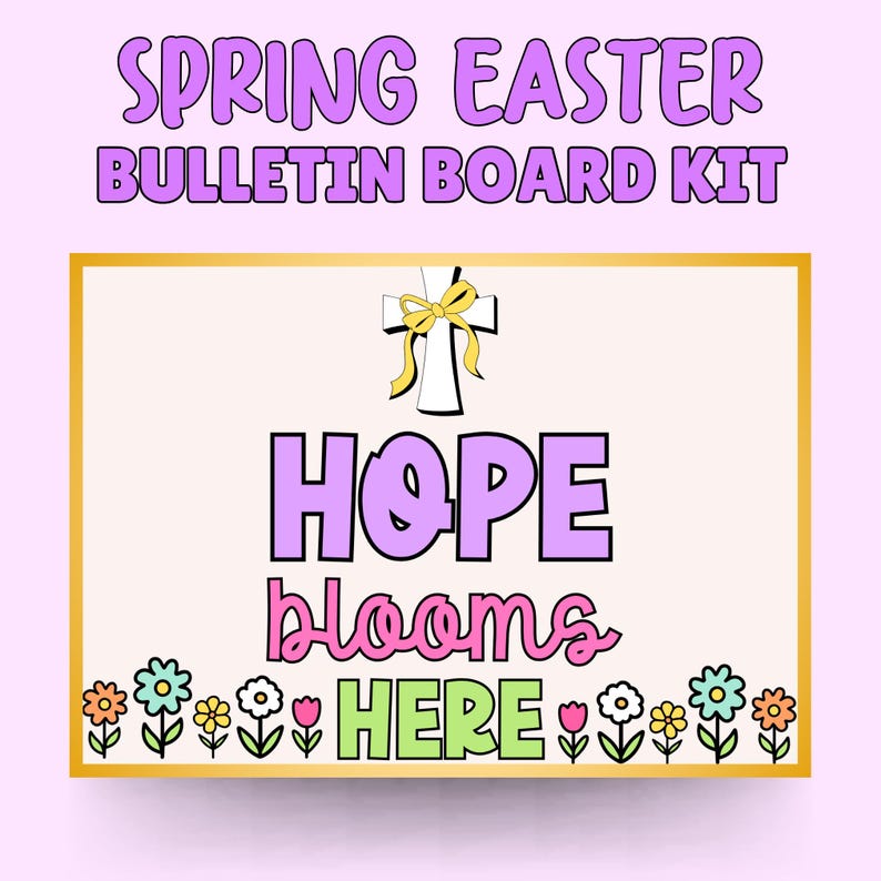 Hope Blooms Here Spring Bulletin Board Kit | Christian Classroom Decor ...