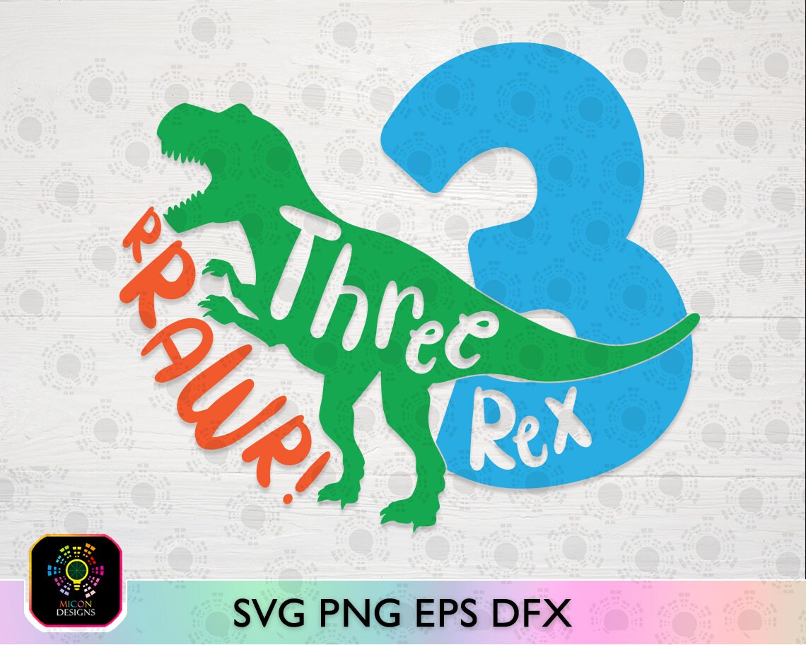 Rawr Three Rex Birthday Svg Dinosaur Birthday Boy Svg Three - Etsy
