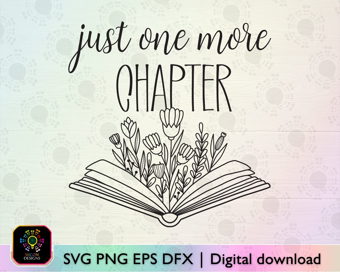 Just One More Chapter SVG Book With Wildflower Cut File Book - Etsy