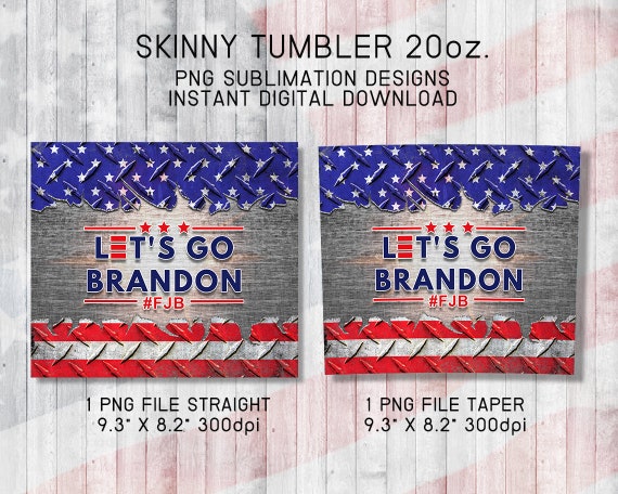 Drawing & Illustration FJB Tumbler Wrap Lets Go Brandon PNG 20oz Skinny ...