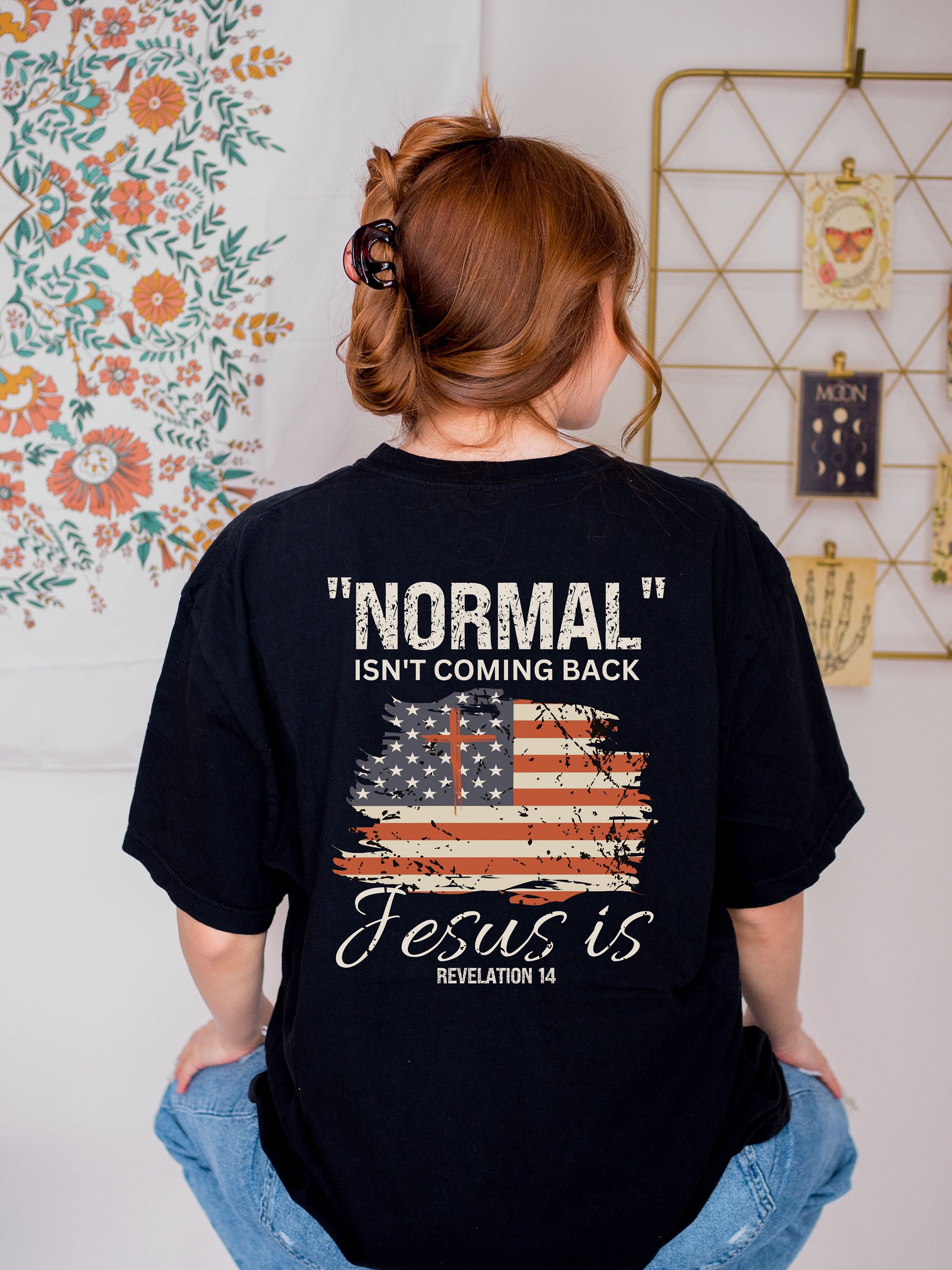 Normal Isnt Coming Back Jesus is Patriotic T-shirt Bible Verse Shirt ...