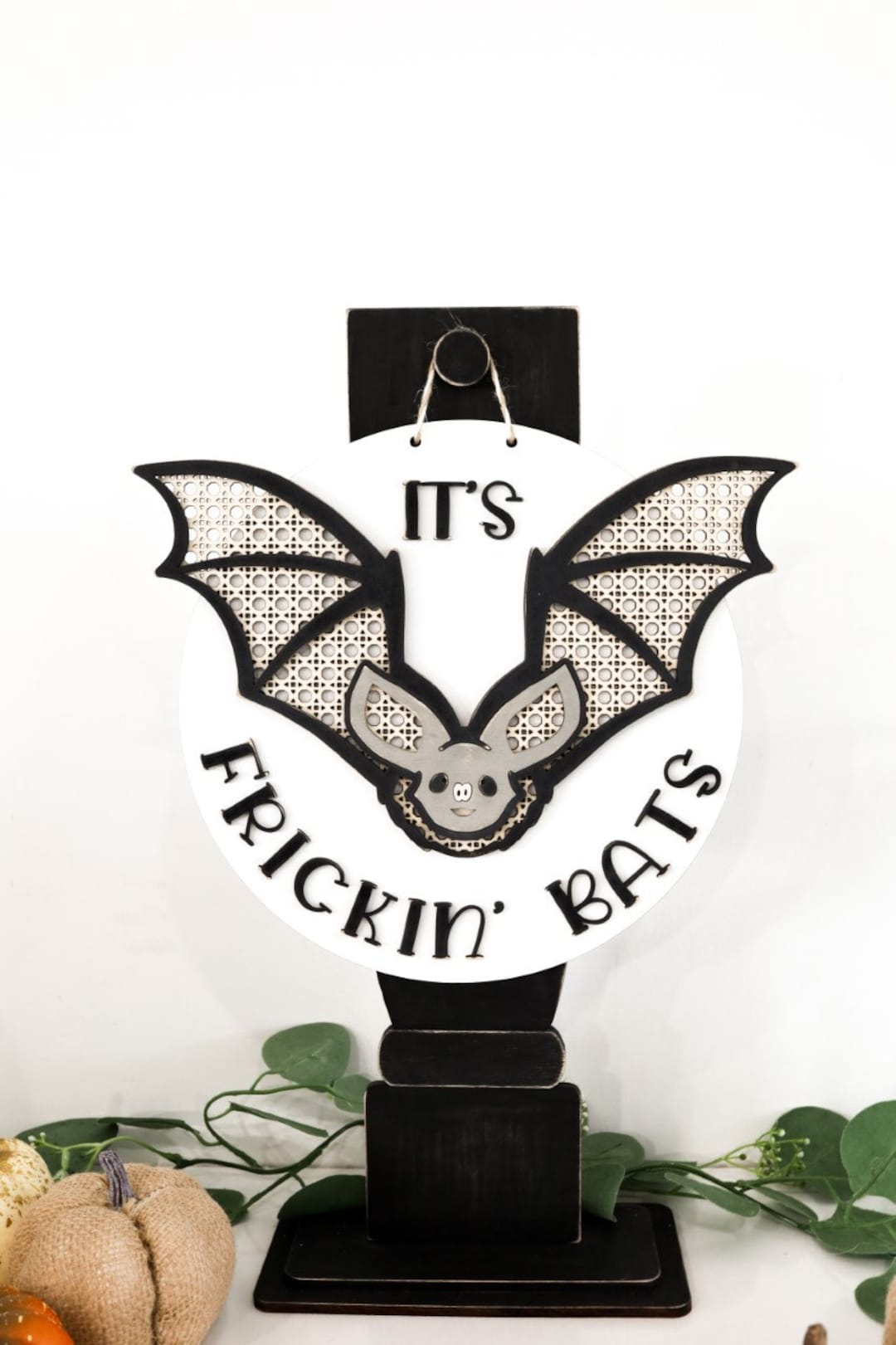 It's Frickin' Bats Rattan Bat Halloween Sign With Stand Laser Cut File ...