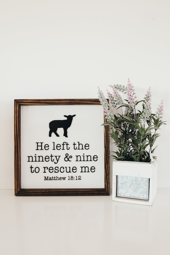 Laser Cut File He Left the Ninety and Nine Scripture Quote - Etsy