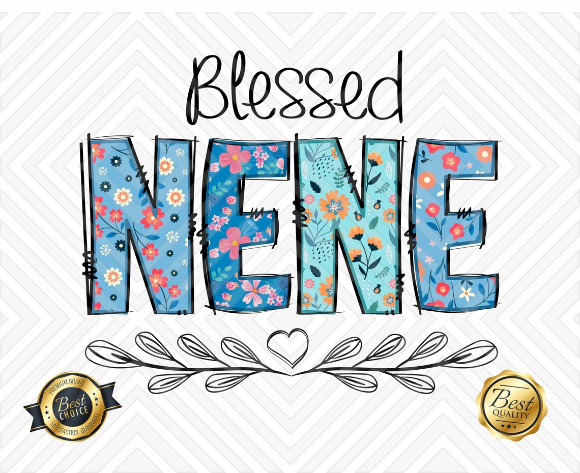 Blessed Nene Floral PNG: Sublimation Design (digital Download) - Etsy