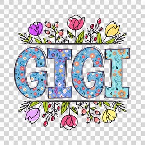 Gigi Floral PNG: Colorful Name Sublimation Design (digital File) - Etsy