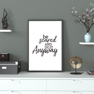 Be Scared and Do It Anyway, Printable Wall Art, Black and White ...