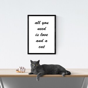 All You Need Love and A Cat, Printable Wall Art, Black and White ...