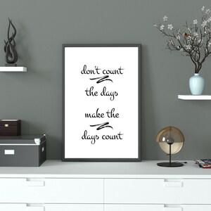 Don't Count the Days..., Printable Wall Art, Black and White, Printable ...