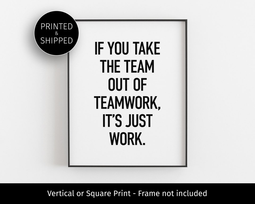 Teamwork Wall Art, Workplace Quotes, Breakroom Sign, Teamwork Poster ...