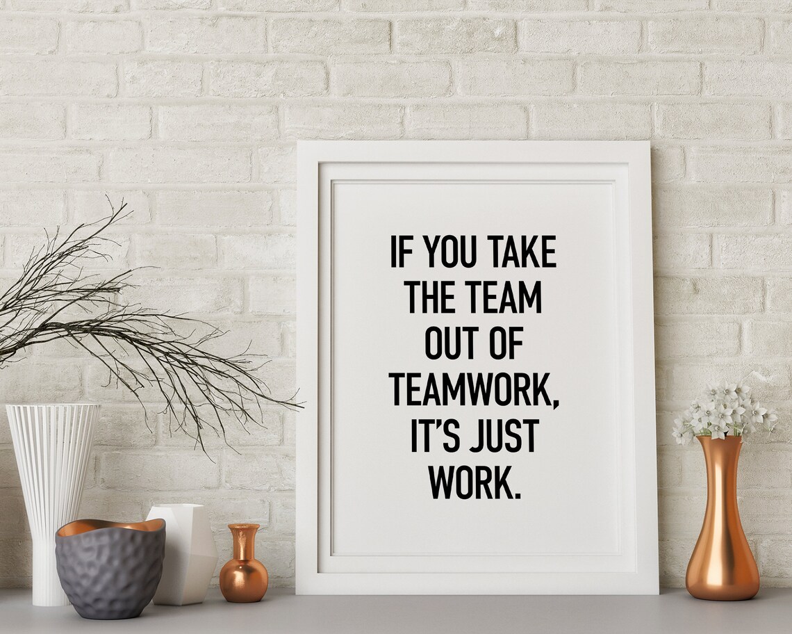 Teamwork Wall Art, Workplace Quotes, Breakroom Sign, Teamwork Poster ...