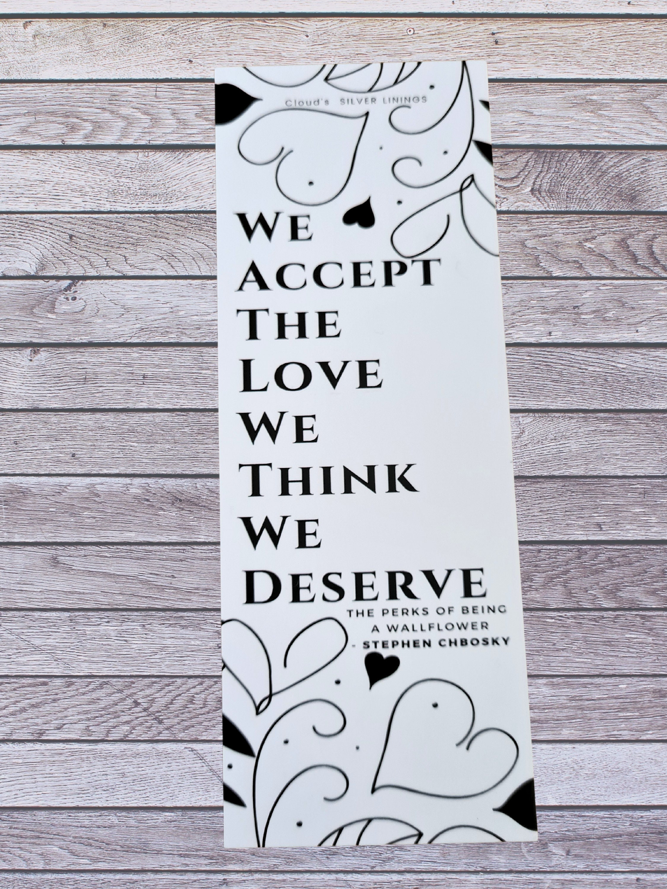We Accept the Love We Think We Deserve (the Perks of Being A Wallflower ...