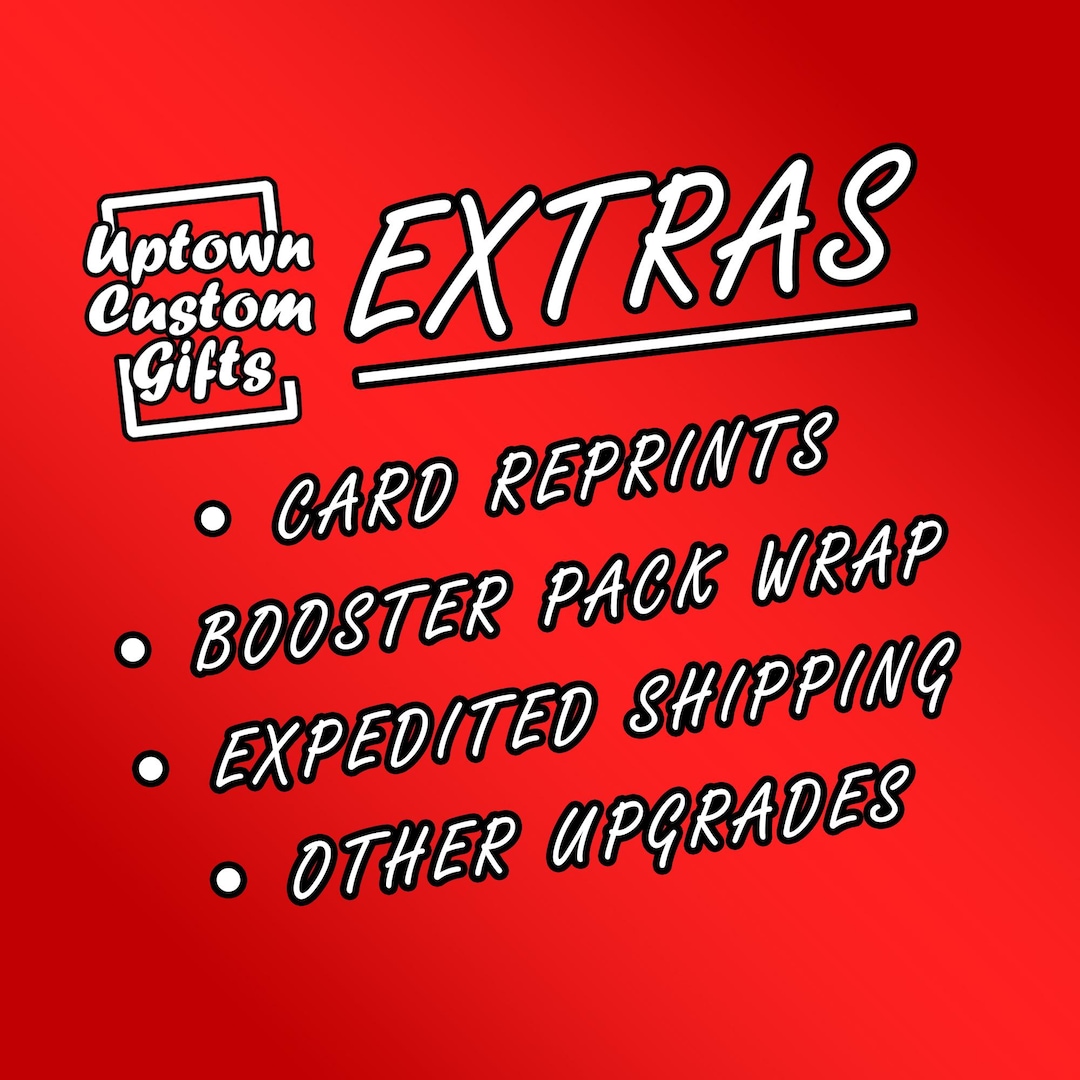 Extras - Card Reprints, Booster Pack Wrap, Expedited Shipping, and ...
