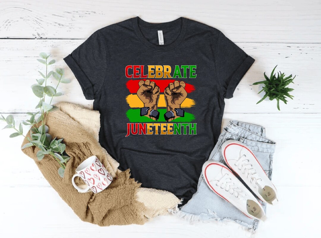 Celebrate Juneteenth Shirt, Black History Month Gift, Juneteenth Shirt ...