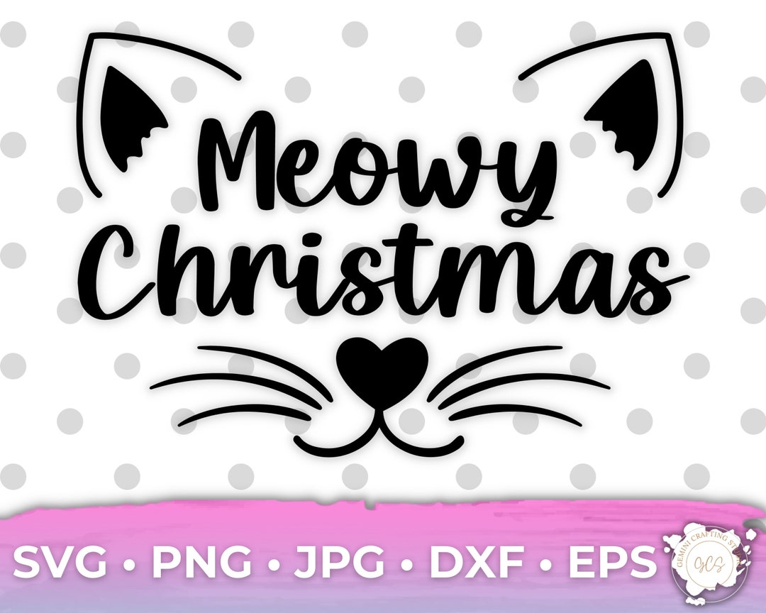 Meowy Christmas SVG, Cute Christmas Cat Svg, Cat Mom Svg, Christmas ...
