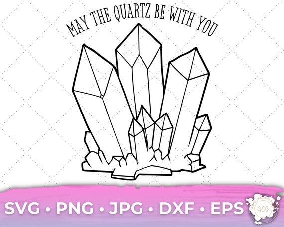 May the Quartz Be With You Crystals Healing Rose Quartz SVG | Etsy