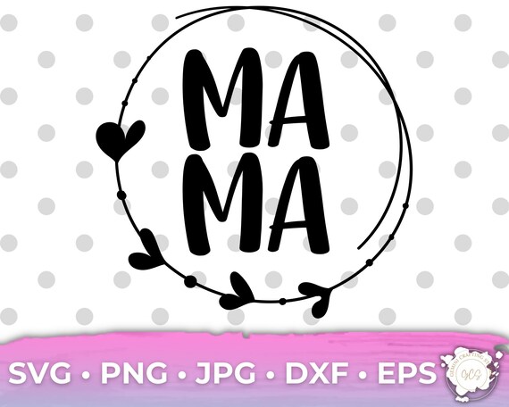 Mama SVG Mama Cute Wreath SVG Mom Life Cricut Cut File Mothers | Etsy