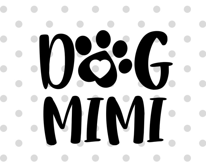 Dog Mimi Svg MIMI Svg Dog Grandma Svg Mother's Day Svg - Etsy
