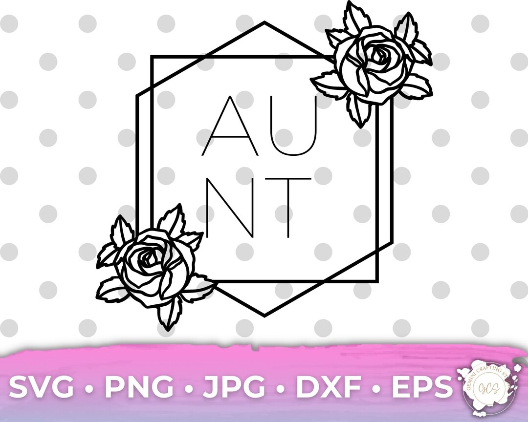 Floral Aunt Svg, Aunt Shirt Svg, Aunt Square Svg, Auntie Shirt Svg ...