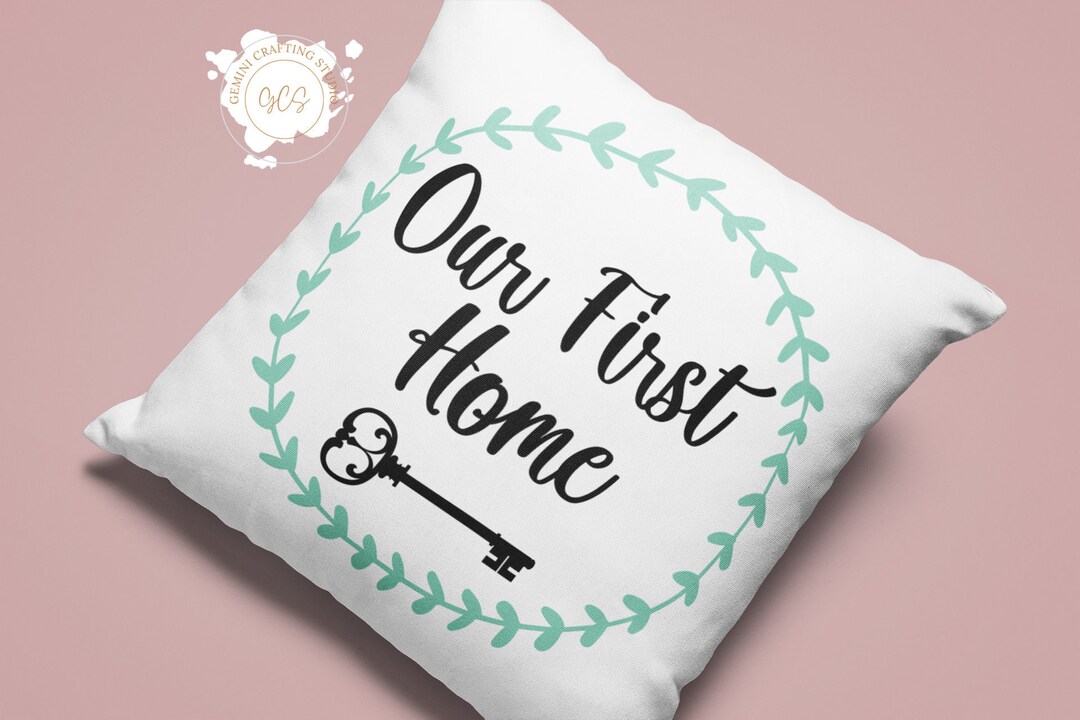 Our First Home Digital Download SVG Cricut File Silhouette PNG First ...