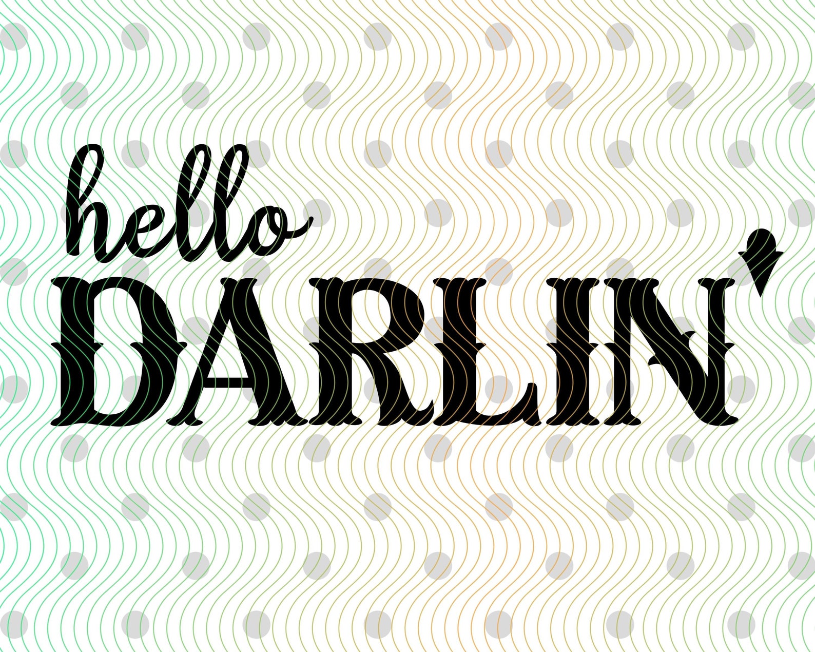 Hello Darlin Svg Hello Darling Svg Girl Country Svg Farm | Etsy
