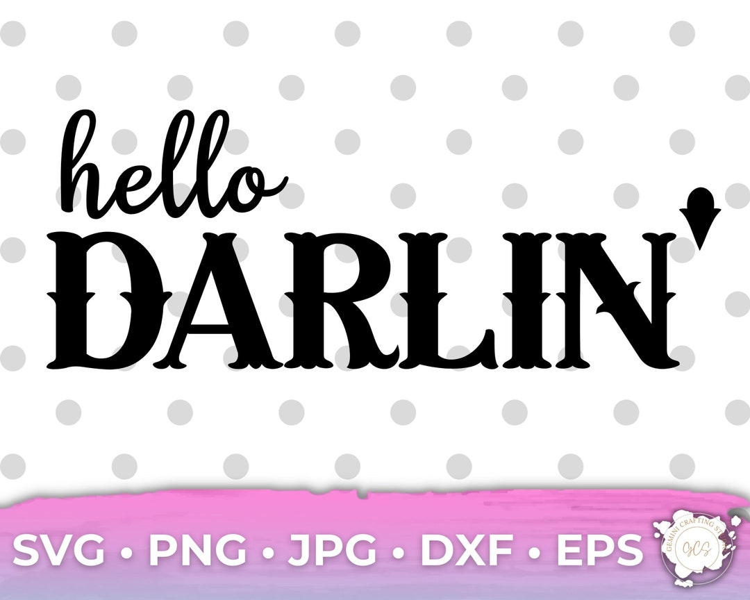Hello Darlin Svg, Hello Darling Svg, Girl Country Svg, Farm Girl Svg ...