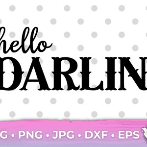 Hello Darlin Svg Hello Darling Svg Girl Country Svg Farm | Etsy UK