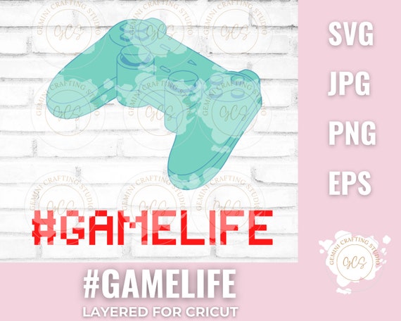 Game Life SVG GameLife Video Game Cricut Design File Gamer | Etsy