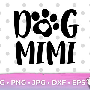 Dog Mimi Svg, MIMI Svg, Dog Grandma Svg, Mother's Day Svg Design, Mimi ...