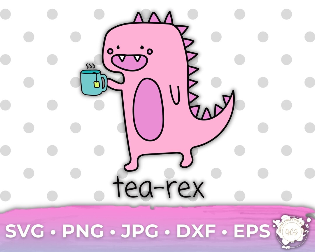 Tea Rex Tearex Dinosaur Cute Tea Lover Tea Bag Cricut Cut File Digital ...