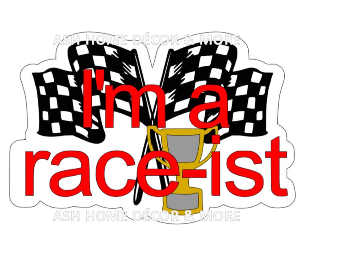 I'm a Race-ist SVG, Racetrack Svg, Trophy Svg, Winning Svg, Winner Svg ...
