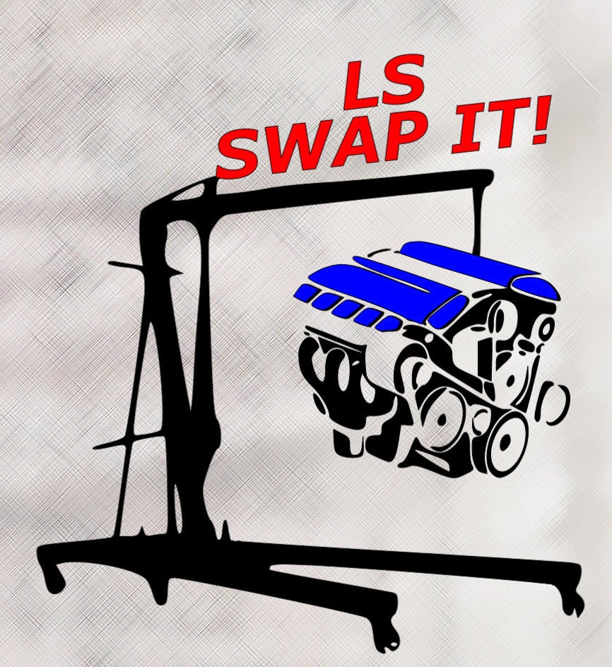 LS Swap It SVG Cut File Garage Svg Mechanic Svg Tools Svg - Etsy Singapore