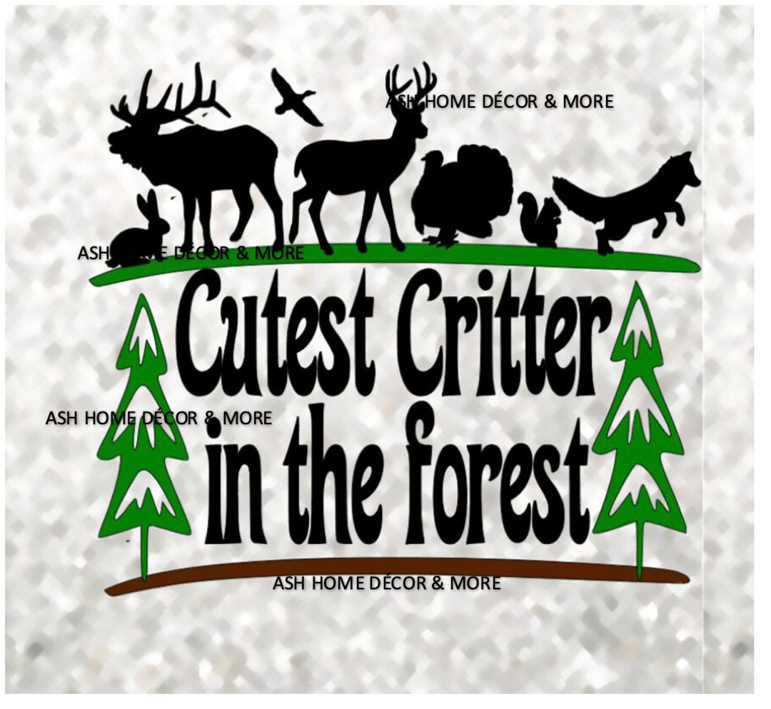 Cutest Critter in the Forest SVG Cut File (digital Download) - Etsy