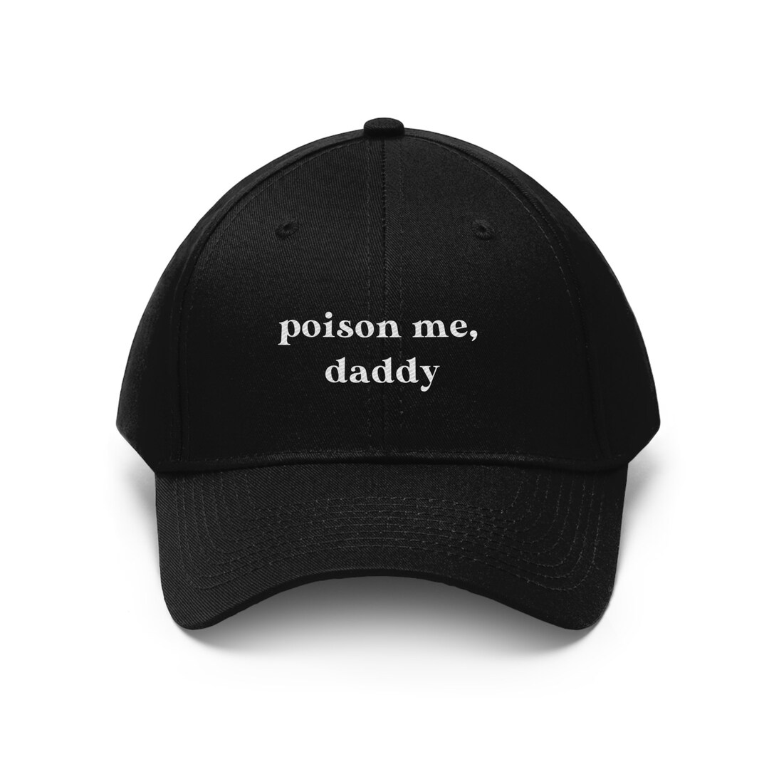 Poison Me, Daddy Embroidered Hat - Etsy