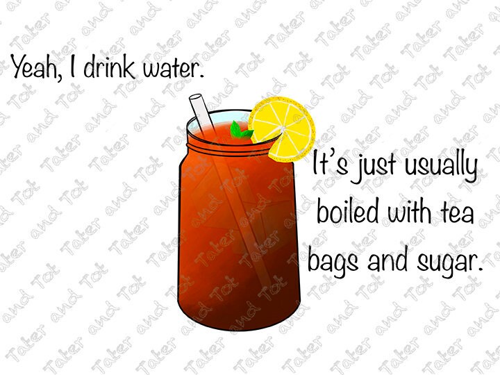 Water as Tea and Sugar PNG Digital Design, Drink Sublimation Design ...