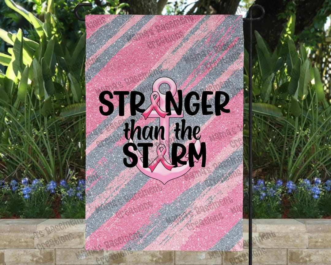 Breast Cancer Garden Flag, Anchor Garden Flag,stronger Than the Storm ...