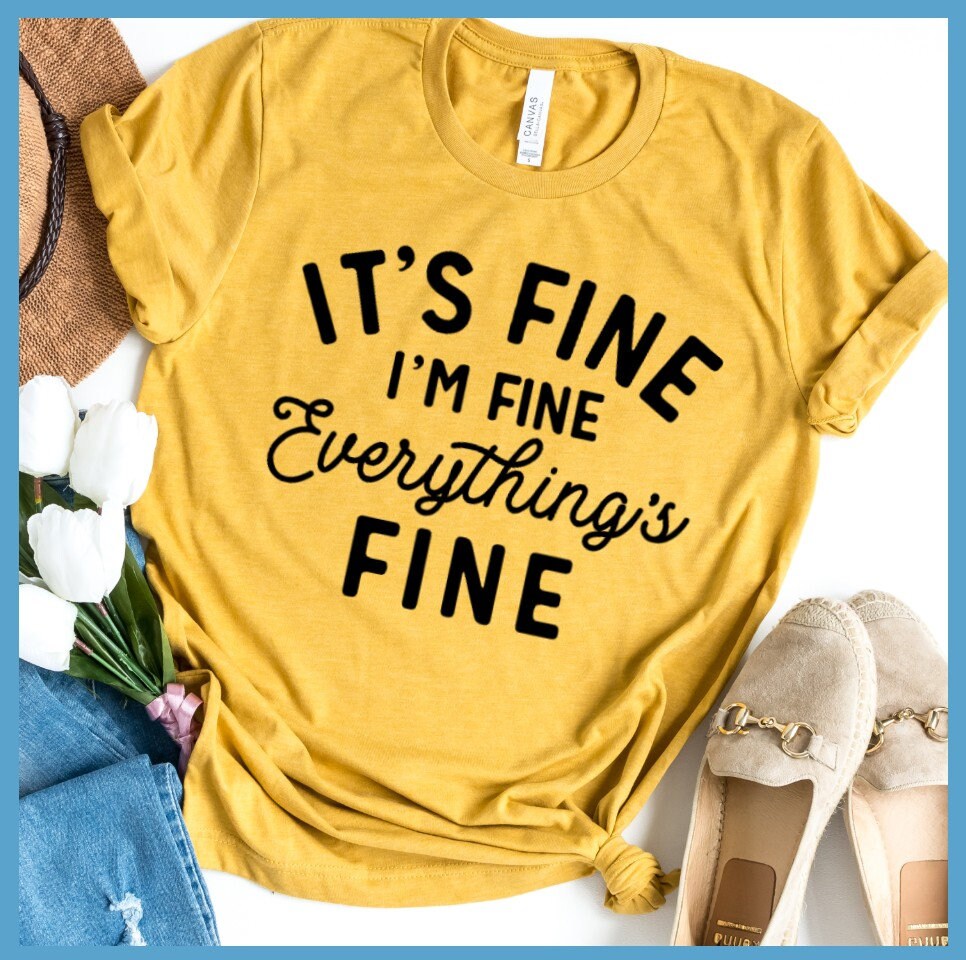 Premium T-shirt It's Fine I'm Fine Women's - Etsy